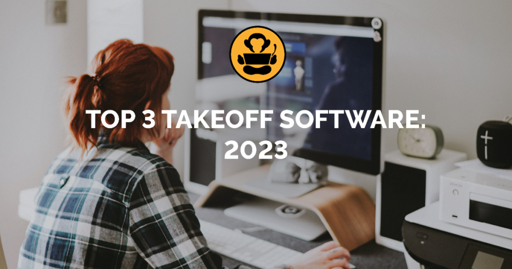 Top 3 Takeoff Software: 2023 - Takeoff Monkey